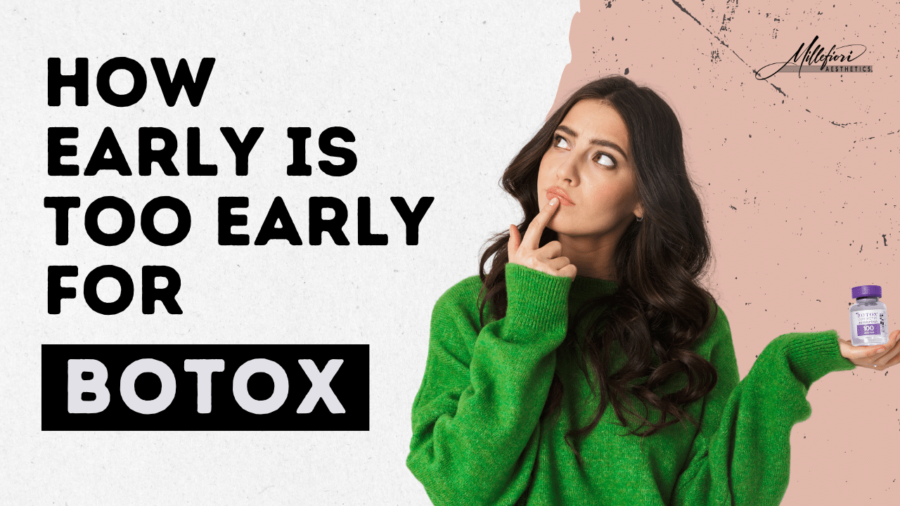 How Early Is Too Early for Botox?