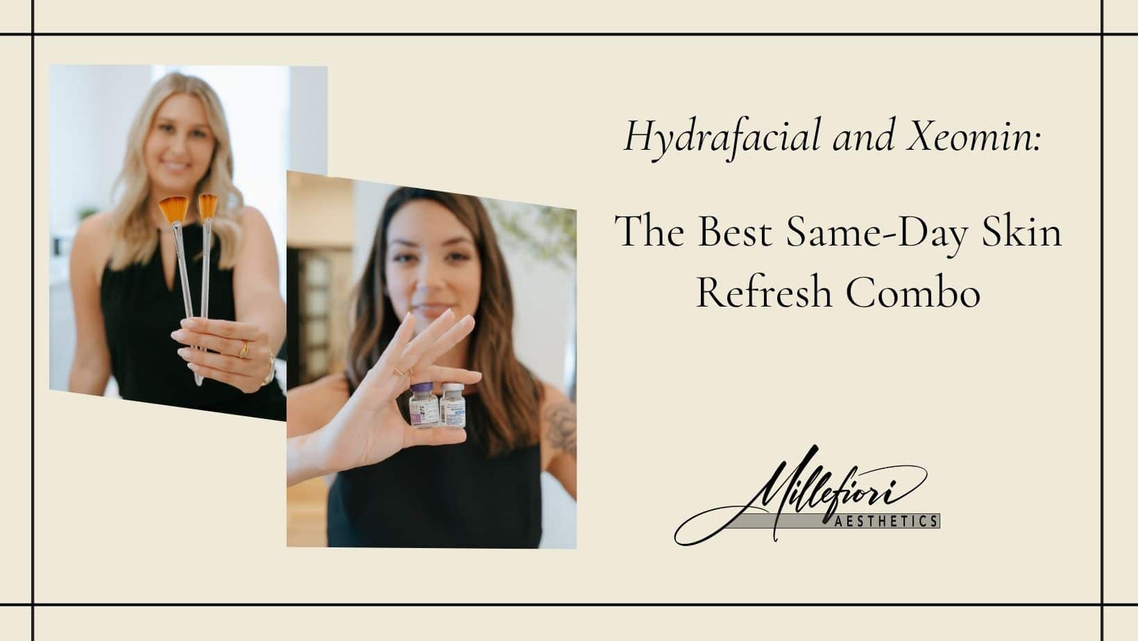 Hydrafacial and Xeomin - Skin Refresh Combo